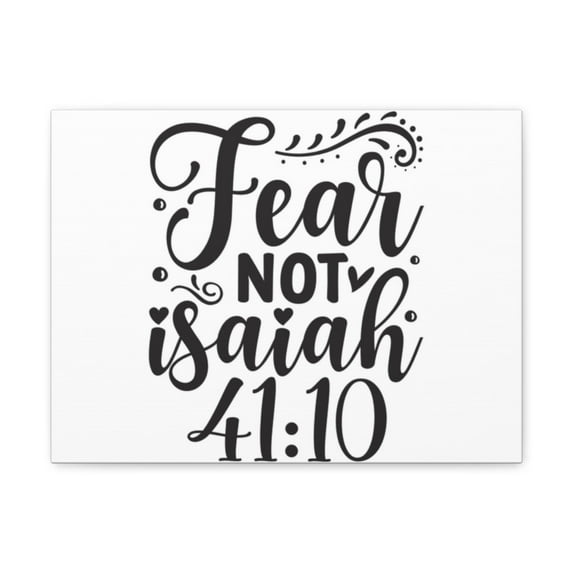 Scripture Walls Fear Not Isaiah 41:10 Bible Verse Canvas Christian Wall ...