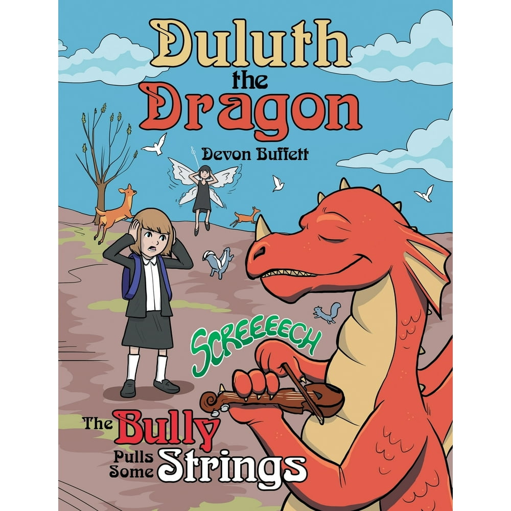 Duluth the Dragon: The Bully Pulls Some Strings (Paperback) - Walmart ...