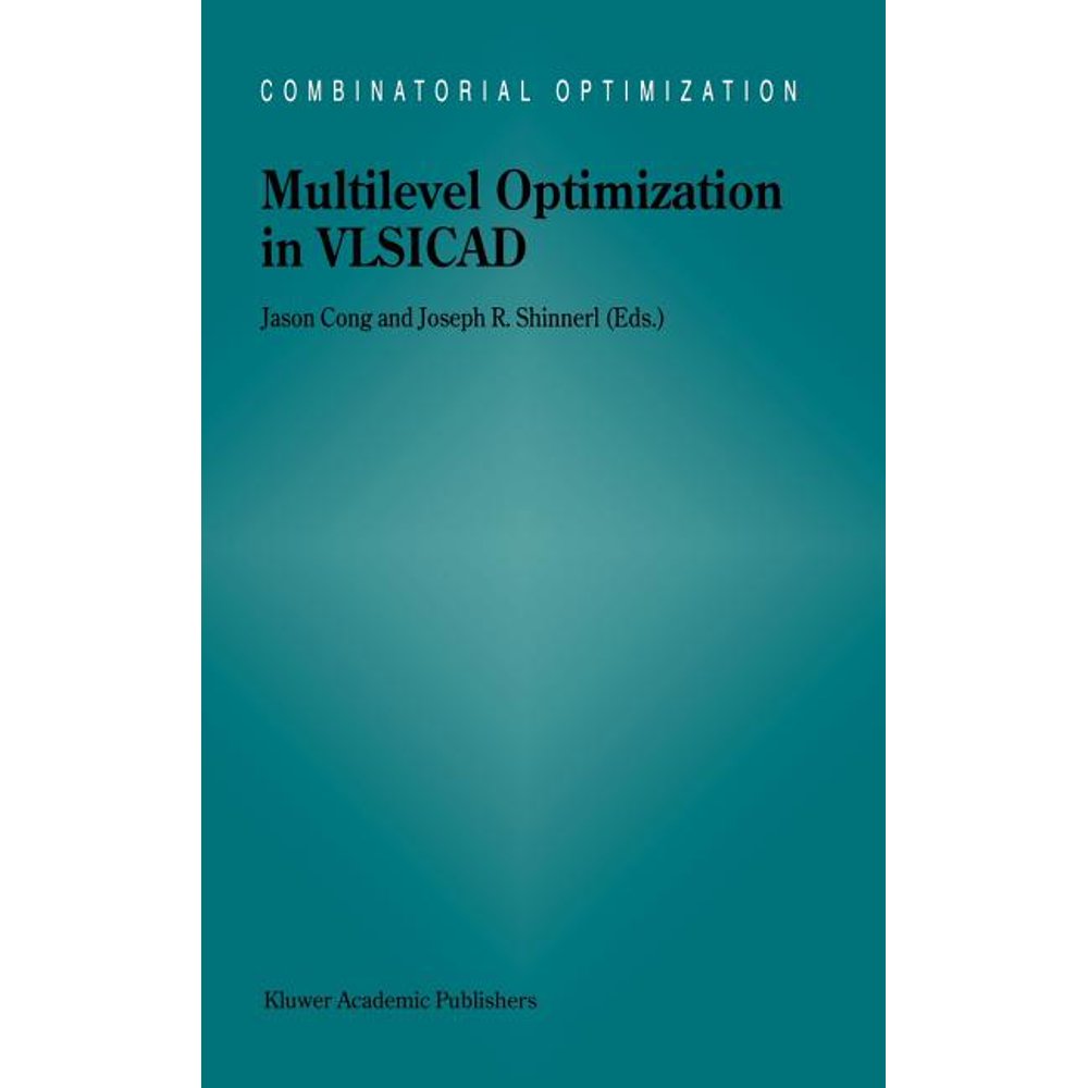 Combinatorial Optimization Multilevel Optimization In Vlsicad Hardcover