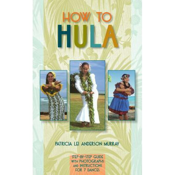Pre-Owned How to Hula: Step-By-Step Guide with Photographs and ...