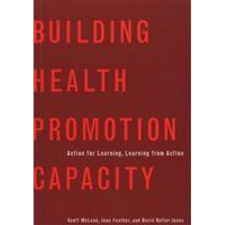 Building Health Promotion Capacity: Action for Learning, Learning from ...