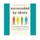 Surrounded By Idiots: The Art of Understanding The Ununderstandable ...