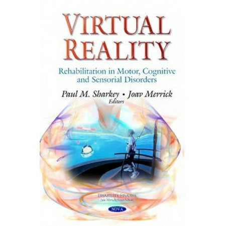 Virtual Reality: Rehabilitation in Motor, Cognitive & Sensorial ...