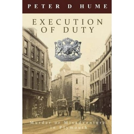 Execution of Duty: Murder or Misadventure in Plymouth | Walmart Canada