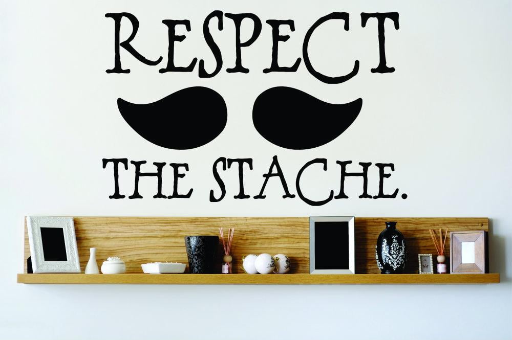 Design With Vinyl Home Wall Decals Respect The Stache Motivational Wall ...