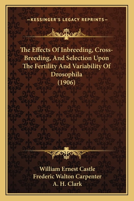 The Effects of Inbreeding, Cross-Breeding, and Selection Upon the ...