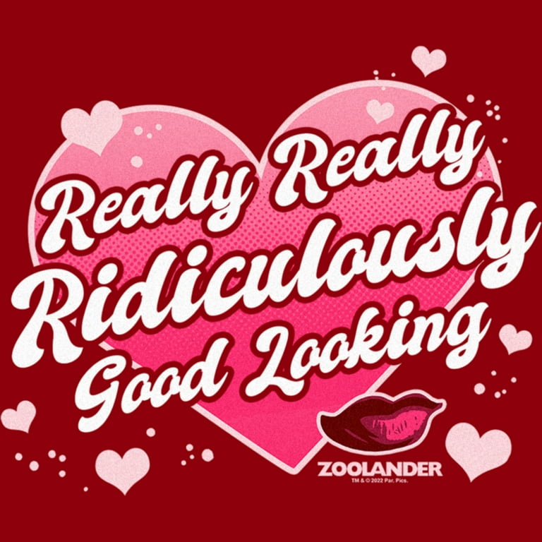 Zoolander Incredibly Good Looking Quote Men's Zoolander Ridiculously