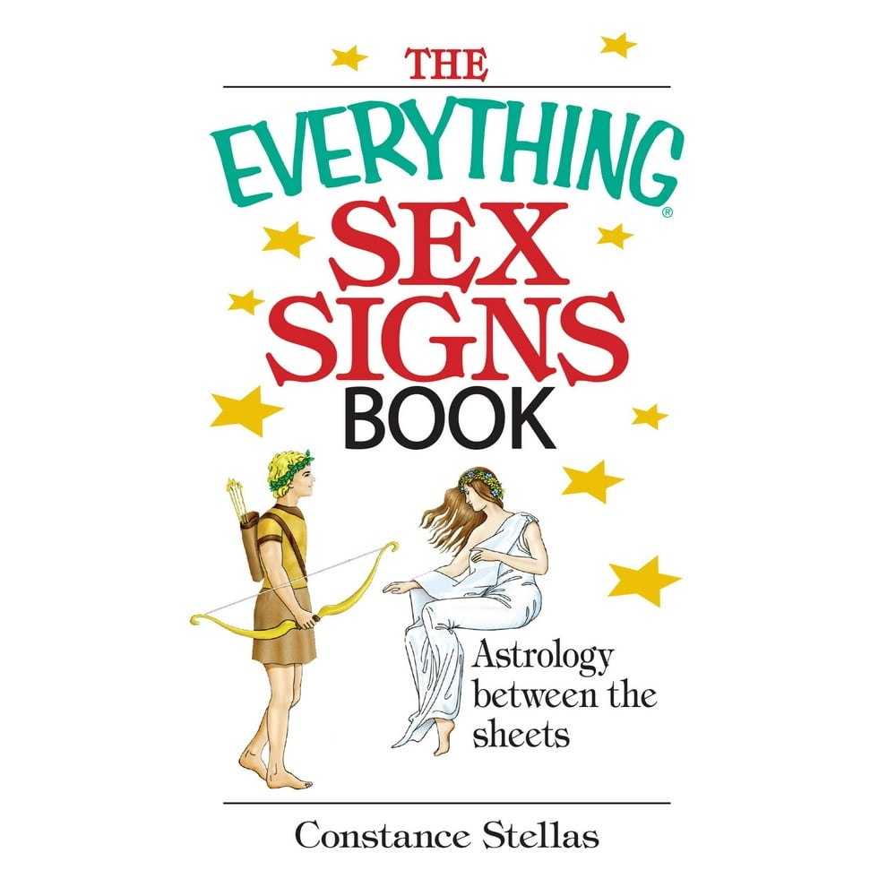 The Everything Sex Signs Book Astrology Between The Sheets Walmart