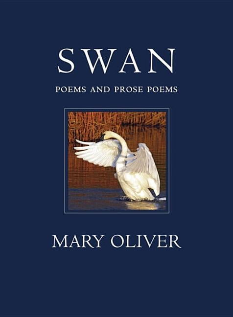 Swan: Poems and Prose Poems (Hardcover) - Walmart.com