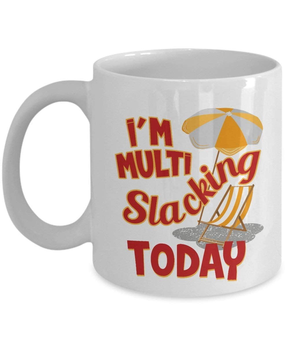 I'm Multi-slacking Today Funny Summer Themed Beach Quotes Coffee & Tea ...
