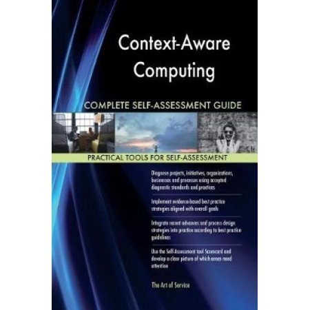 Context-Aware Computing Complete Self-Assessment Guide | Walmart Canada