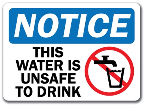 Notice Sign - This Water is Unsafe to Drink with Graphic - 10" x 14 ...
