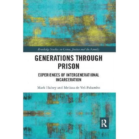 Generations Through Prison: Experiences of Intergenerational ...