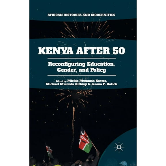 Pre-Owned African Histories and Modernities Kenya After 50 ...