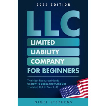 LLC: A Complete Guide To Limited Liability Companies And Setting Up ...