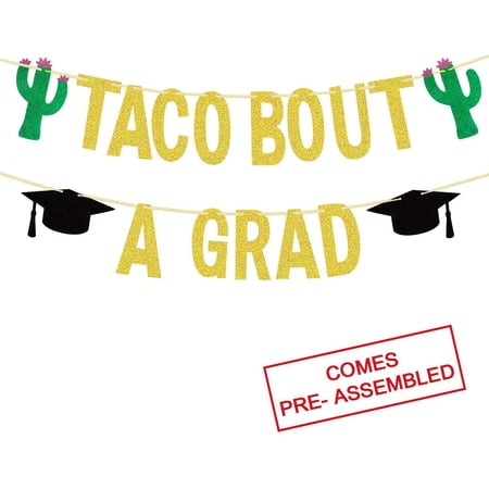 Taco Bout a Grad Gold Glitter Banner Cactus Graduation Banner for ...