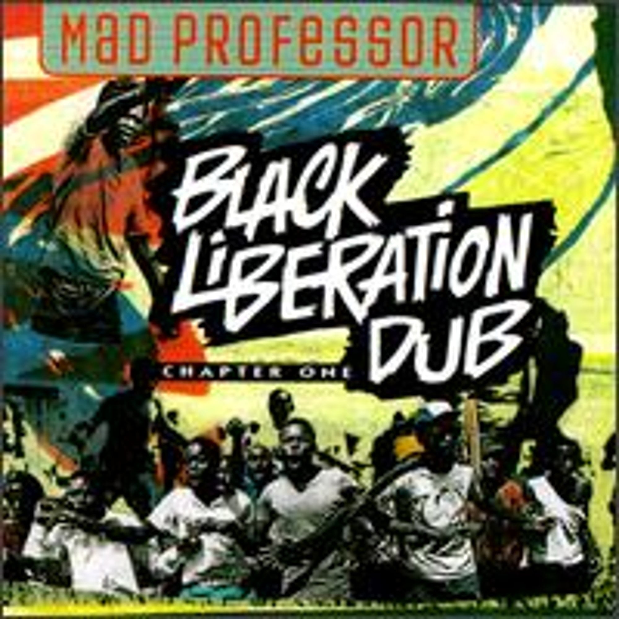 Black Liberation Dub, Chapter 1 (CD) by Mad Professor - Walmart.com