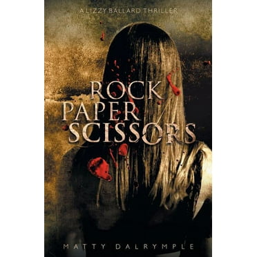 Lizzy Ballard Thrillers: Rock Paper Scissors: A Lizzy Ballard Thriller ...