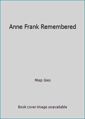 Pre-Owned Anne Frank Remembered (Hardcover) 0078261066 9780078261060 ...