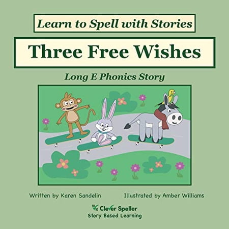 Three Free Wishes: Learn 12 Ways to Spell the Long E Sound (Spelling ...