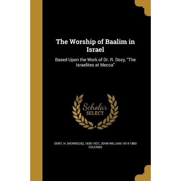 The Worship of Baalim in Israel (Paperback) - Walmart.com