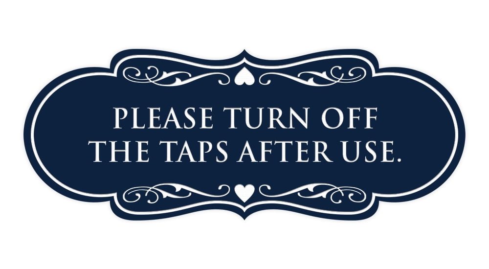 Designer PLEASE TURN OFF THE TAPS AFTER USE Sign (Navy Blue / White ...