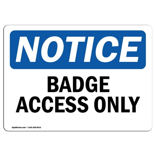 OSHA Notice - Badge Access Only Sign | Heavy Duty Sign or Label ...
