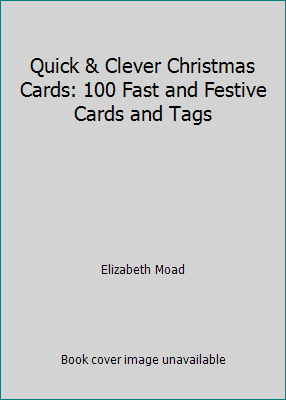 Pre-Owned Quick & Clever Christmas Cards: 100 Fast and Festive Cards ...