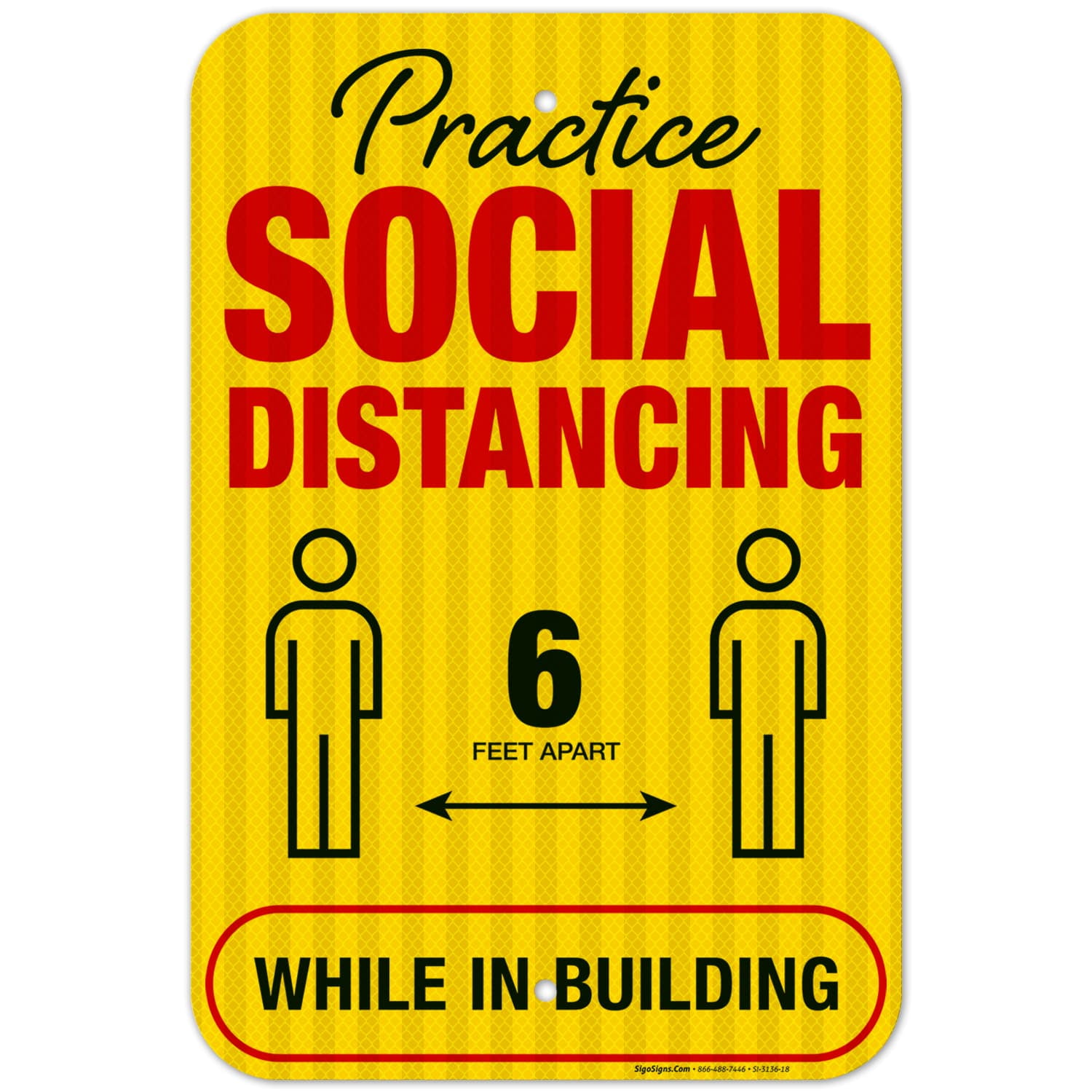 Social Distancing Sign, Stay 6 Feet Apart While In Building, 12x18 ...