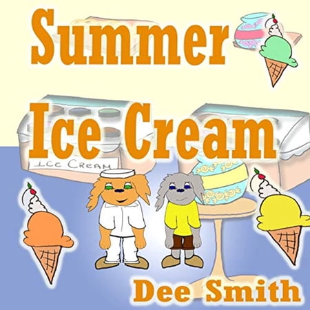 Summer Ice cream: Summer rhyming picture book for kids about summer joy ...