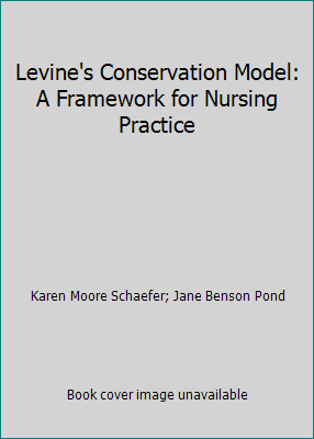 Pre-Owned Levine's Conservation Model : A Framework for Nursing ...