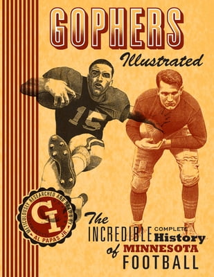 Pre-Owned Gophers Illustrated: The Incredible Complete History of ...