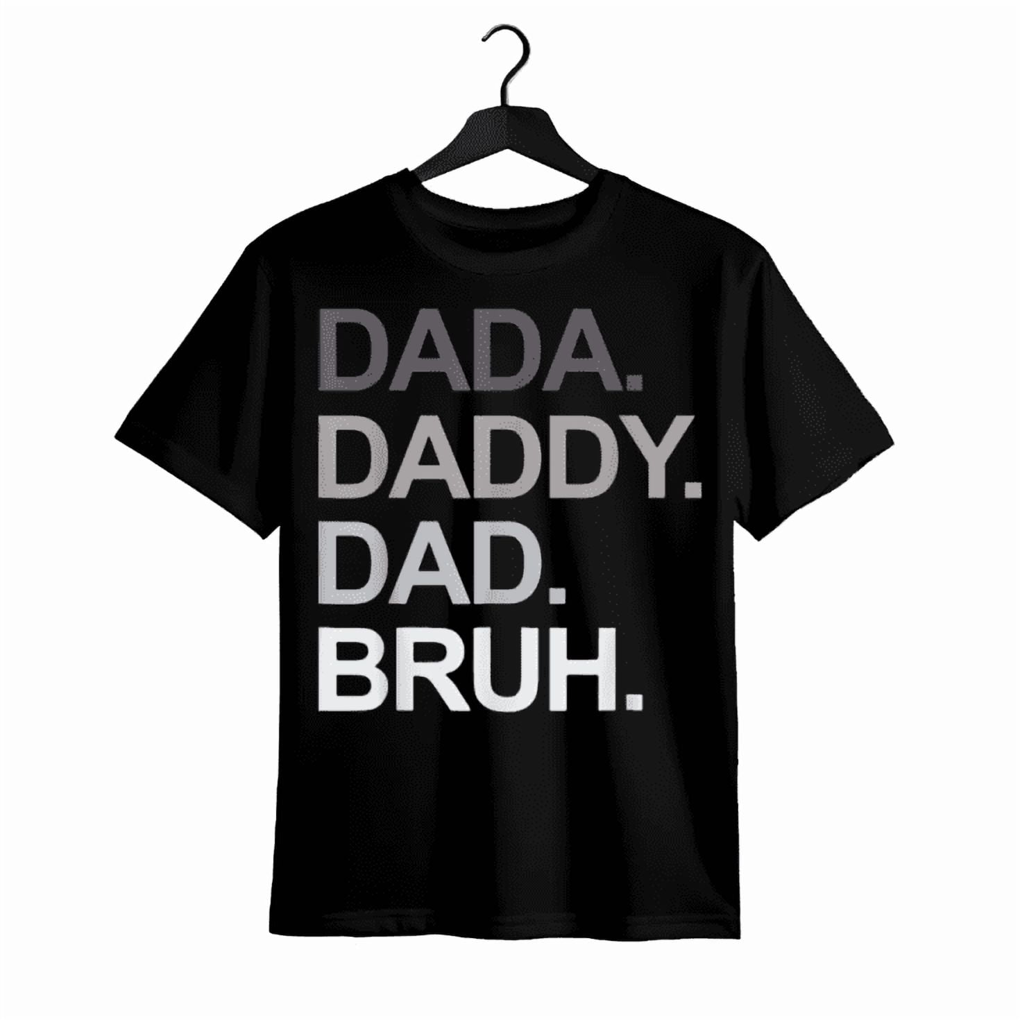 Click here for Generic Funny dada Daddy Dad Bruh T-Shirt - 180g C... prices