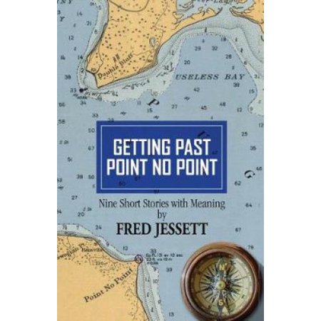 Getting Past Point No Point: Nine Short Stories With Meaning | Walmart ...