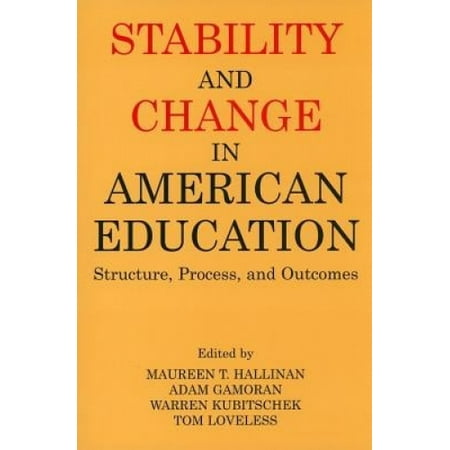 Stability and Change in American Education: Structure, Process, and ...