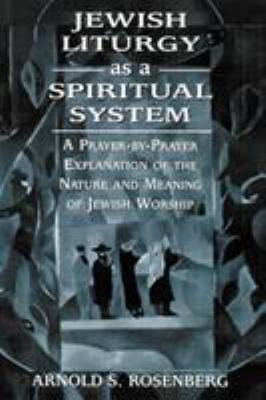Pre-Owned Jewish Liturgy as a Spiritual System: A Prayer-by-Prayer ...