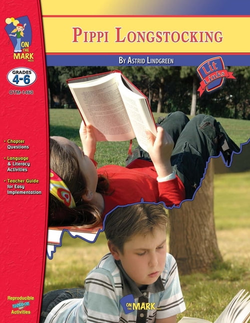 Lit Links: Pippi Longstocking, by Astrid Lindgren Lit Link Grades 4-6 ...