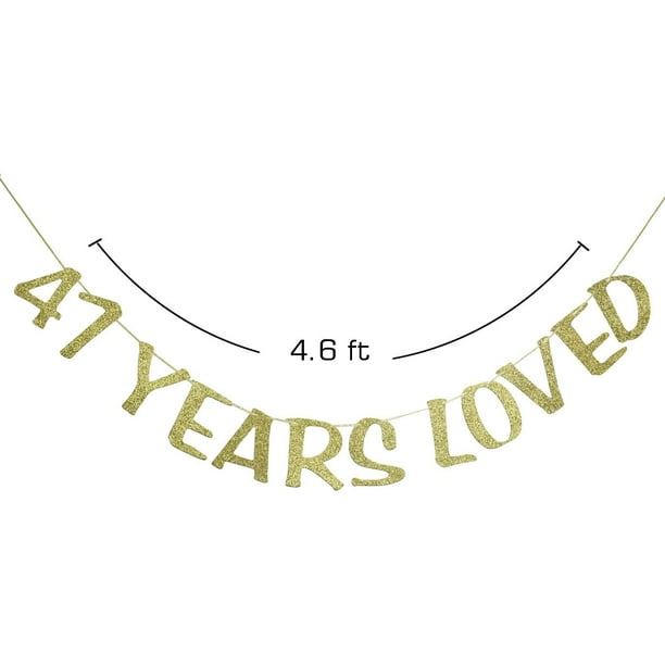 47 Years Loved Banner Sign Gold Glitter for 47th Birthday Party ...