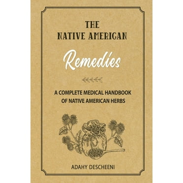 Native American Herbal Apothecary : 2 BOOKS IN 1 Herbalism Encyclopedia ...
