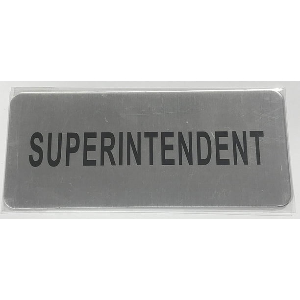SUPERINTENDENT SIGN (BRUSH ALUMINIUM, 3.5X8 )-The Mont argent line ...