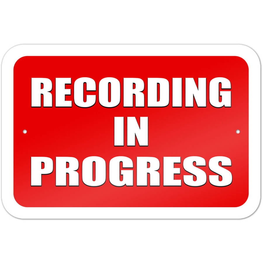 Recording in Progress Sign - Walmart.com - Walmart.com
