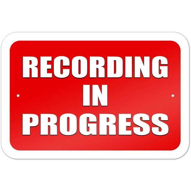 Recording in Progress Sign - Walmart.com - Walmart.com