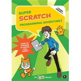 Super Scratch Programming Adventure! (Covers Version 2): Learn to ...