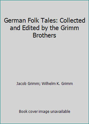 Pre-Owned German Folk Tales: Collected and Edited by the Grimm Brothers ...