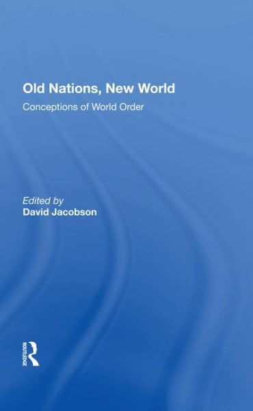 Pre-Owned Old Nations, New World: Conceptions Of World Order ...