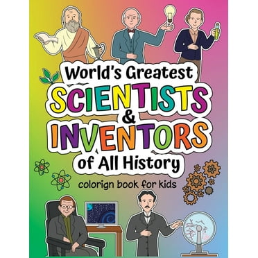 The Most Famous Inventors Who Ever Lived Inventor's Guide for Kids ...