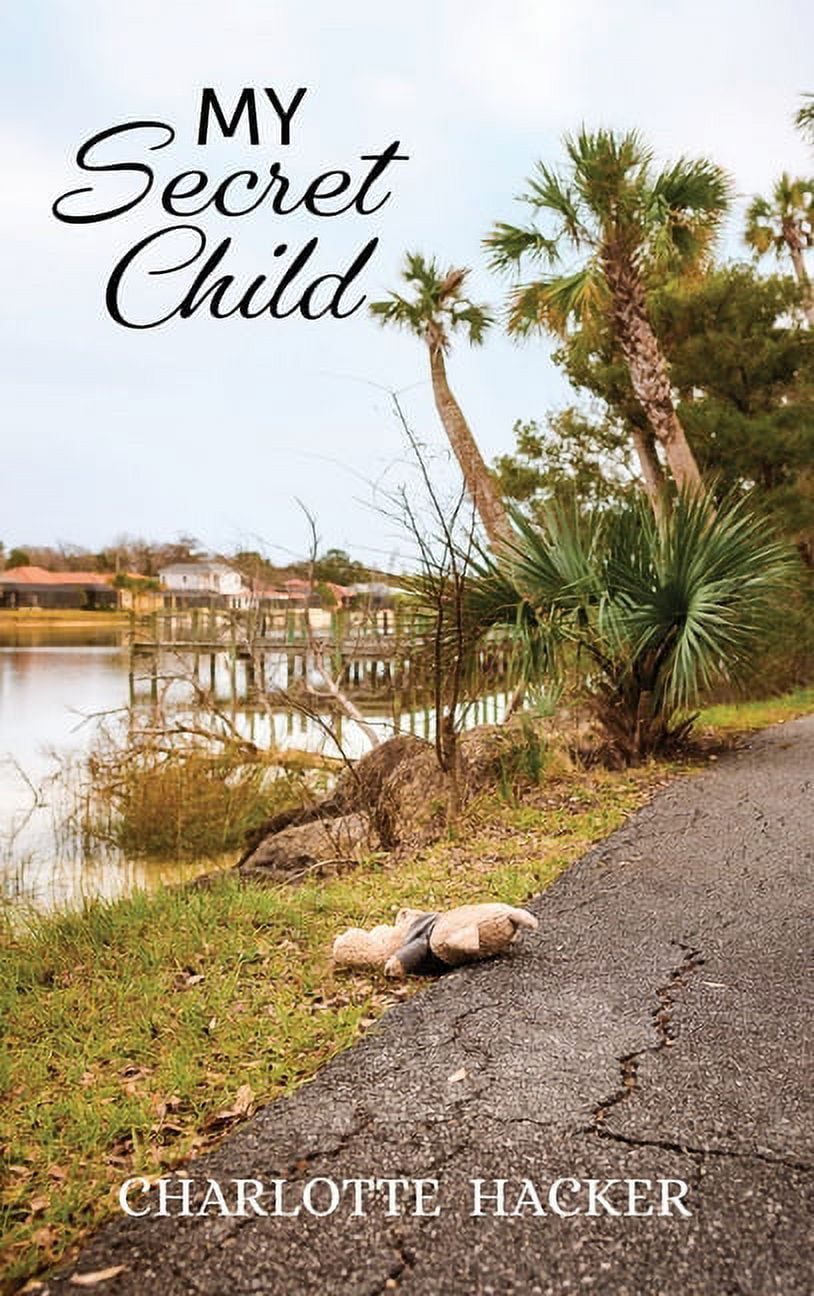 My Secret Child (Hardcover) - Walmart.com