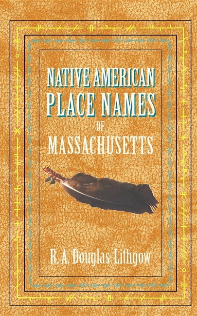 Native American Place Names: Native American Place Names of ...