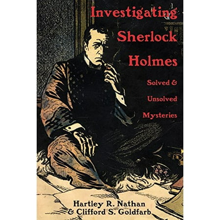 Investigating Sherlock Holmes: Solved and Unsolved Mysteries | Walmart ...