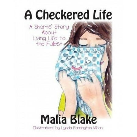 A Checkered Life: A Short's Story about Living Life to the Fullest ...